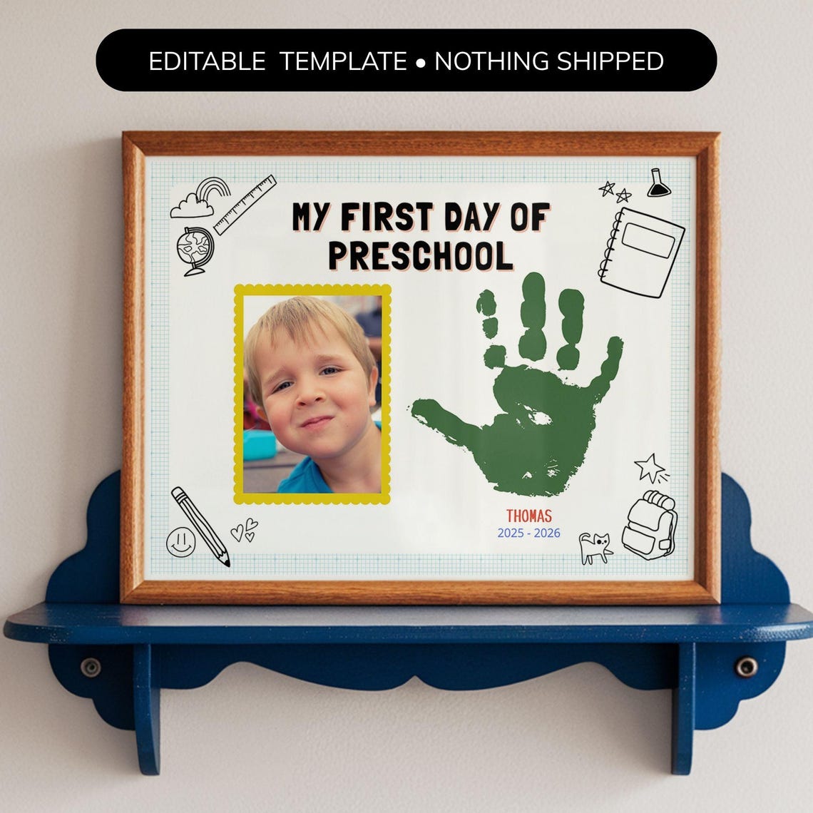 First Day of Preschool Handprint Editable, Back to School Photo Frame ...
