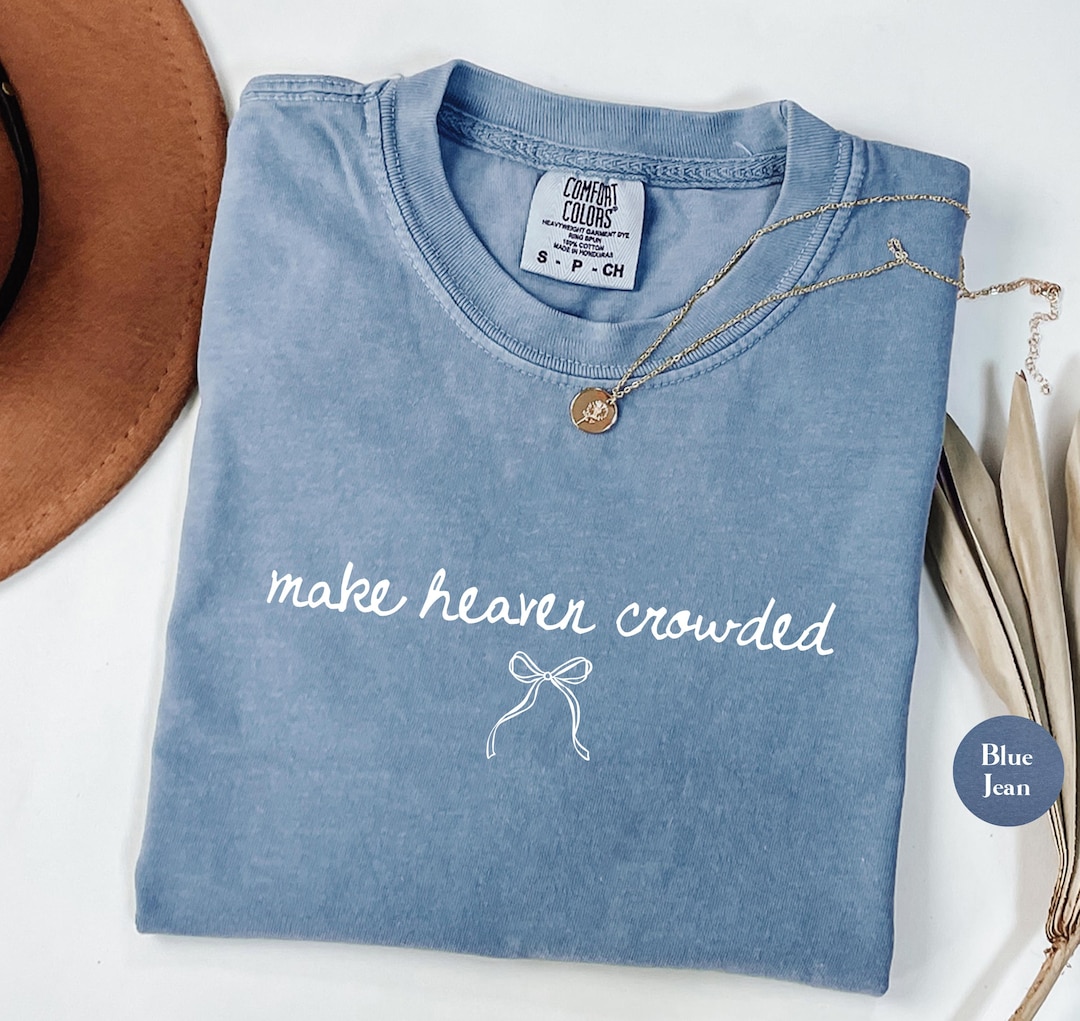 Coquette Make Heaven Crowded Comfort Colors® T Shirt | Religious ...