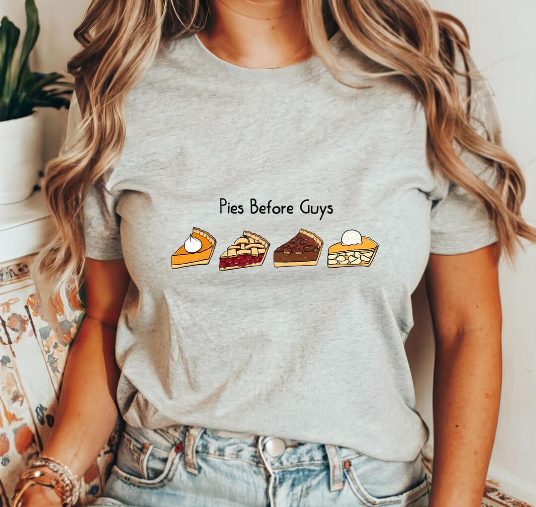 Pies Before Guys Pumpkin Pie Shirt,fall Shirt,thanksgiving Gift ...