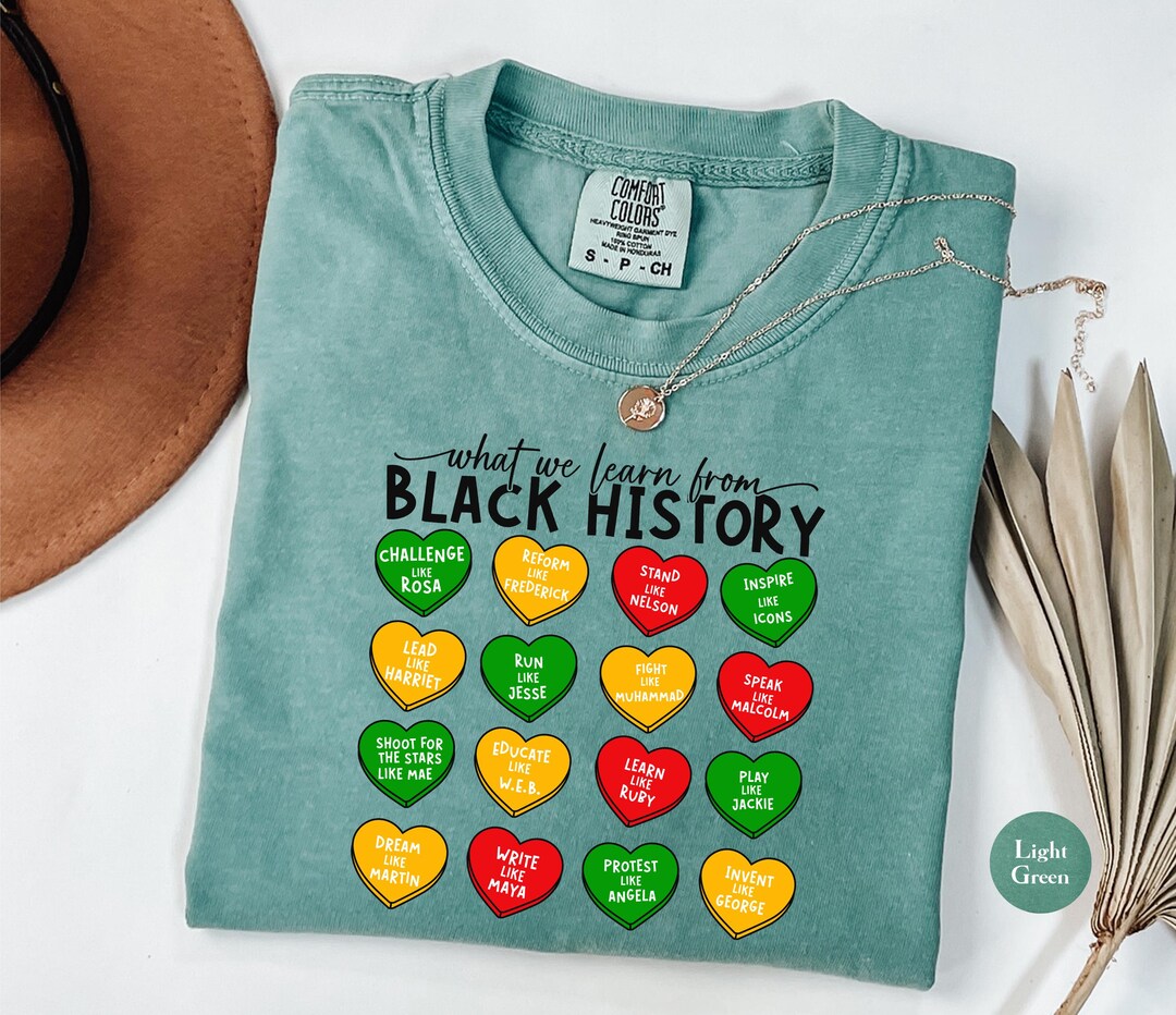 What We Learn From Black History Hearts Comfort Colors® Shirt Tee Black ...