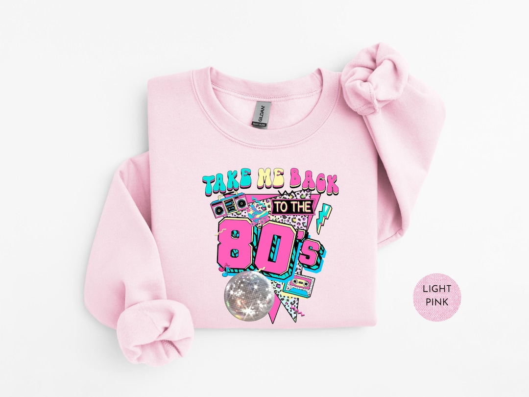 Take Me Back to the 80's Graphic Tee Sweatshirt | 80s Sweatshirts for ...