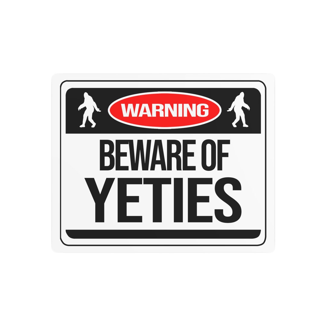 10 X 8 Metal Art Sign, Beware of Yeti, Bigfoot Sign, Cryptid Sign ...