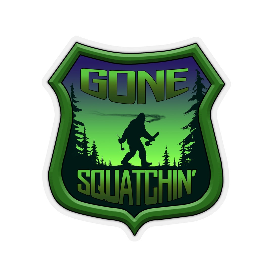Gone Squatchin' Kiss-cut Sticker, Cryptid Stoner Sticker, Sasquatch ...