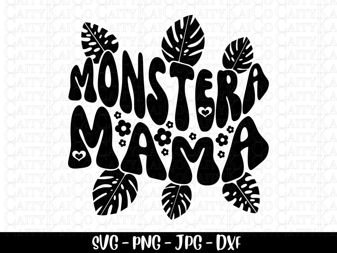 Monstera Mama Svg, Plant Mama, Mother’s Day Svg, Monstera Leaf Svg ...