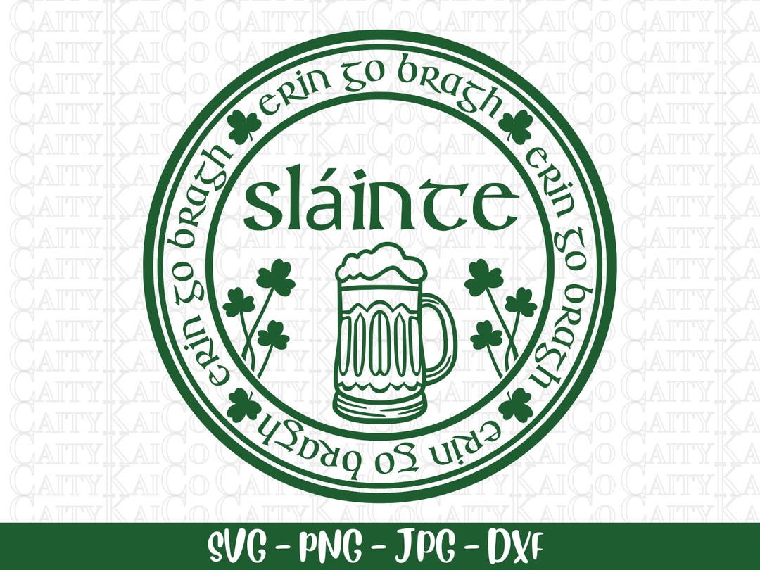 St. Patrick’s Day Svg, Sláinte Svg, Erin Go Bragh Svg, St. Paddy’s ...
