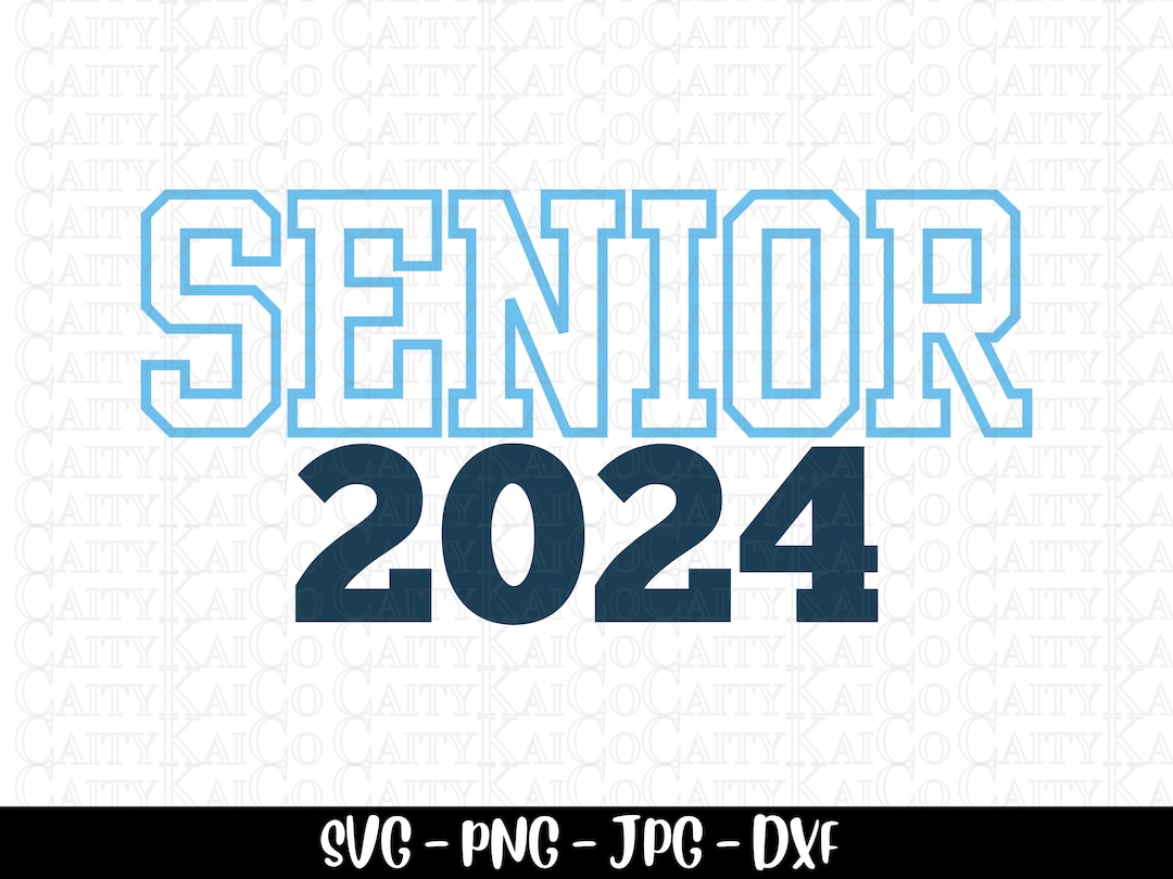 Senior 2024 Blue Svg, Class of 2024 Svg, High School Senior Svg, Two ...