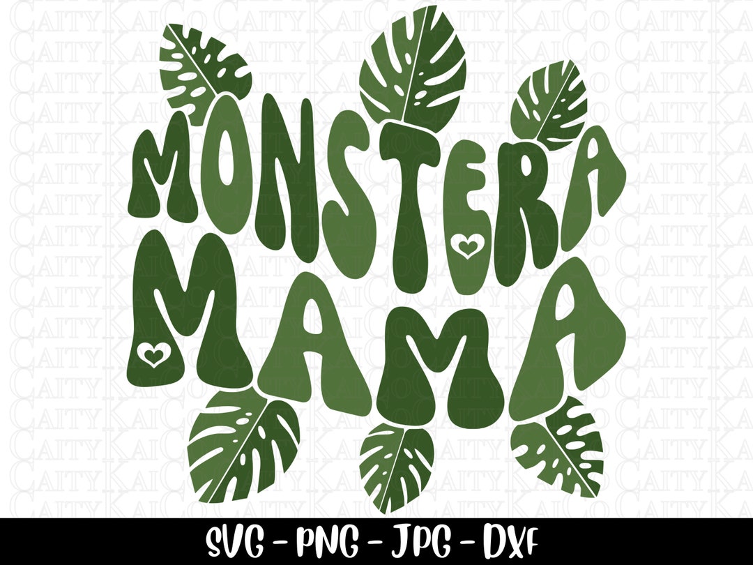 Monstera Mama Svg, Plant Mama, Mother’s Day Svg, Green Monstera Leaf ...