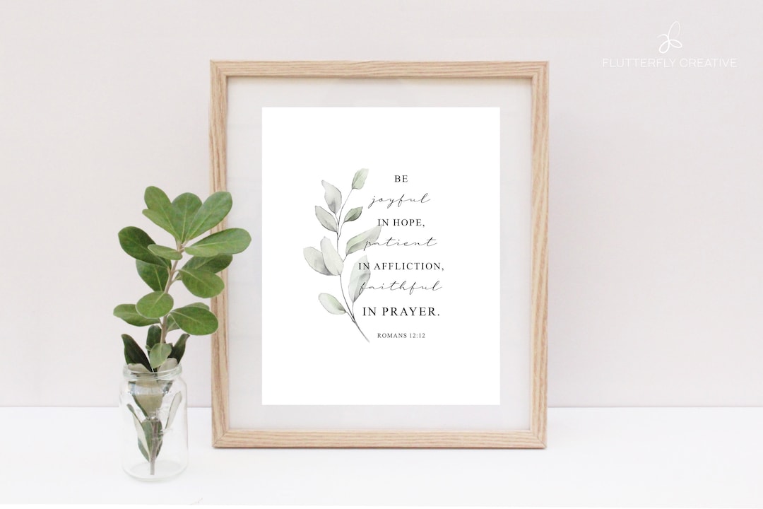 Be Joyful in Hope, Patient in Affliction, Faithful in Prayer Romans12 ...
