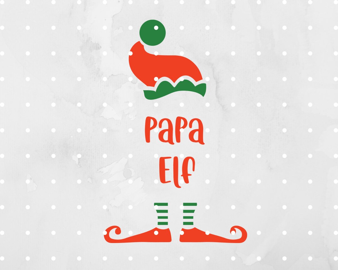 Papa Elf SVG, PNG, Instant Download, Cricut and Silhouette Christmas ...
