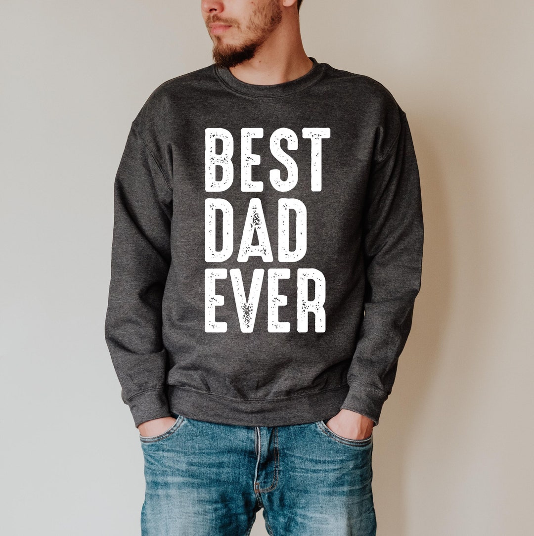 Best Dad Ever Sweatshirt, Retro Best Dad Ever Hoodie, Father's Day ...