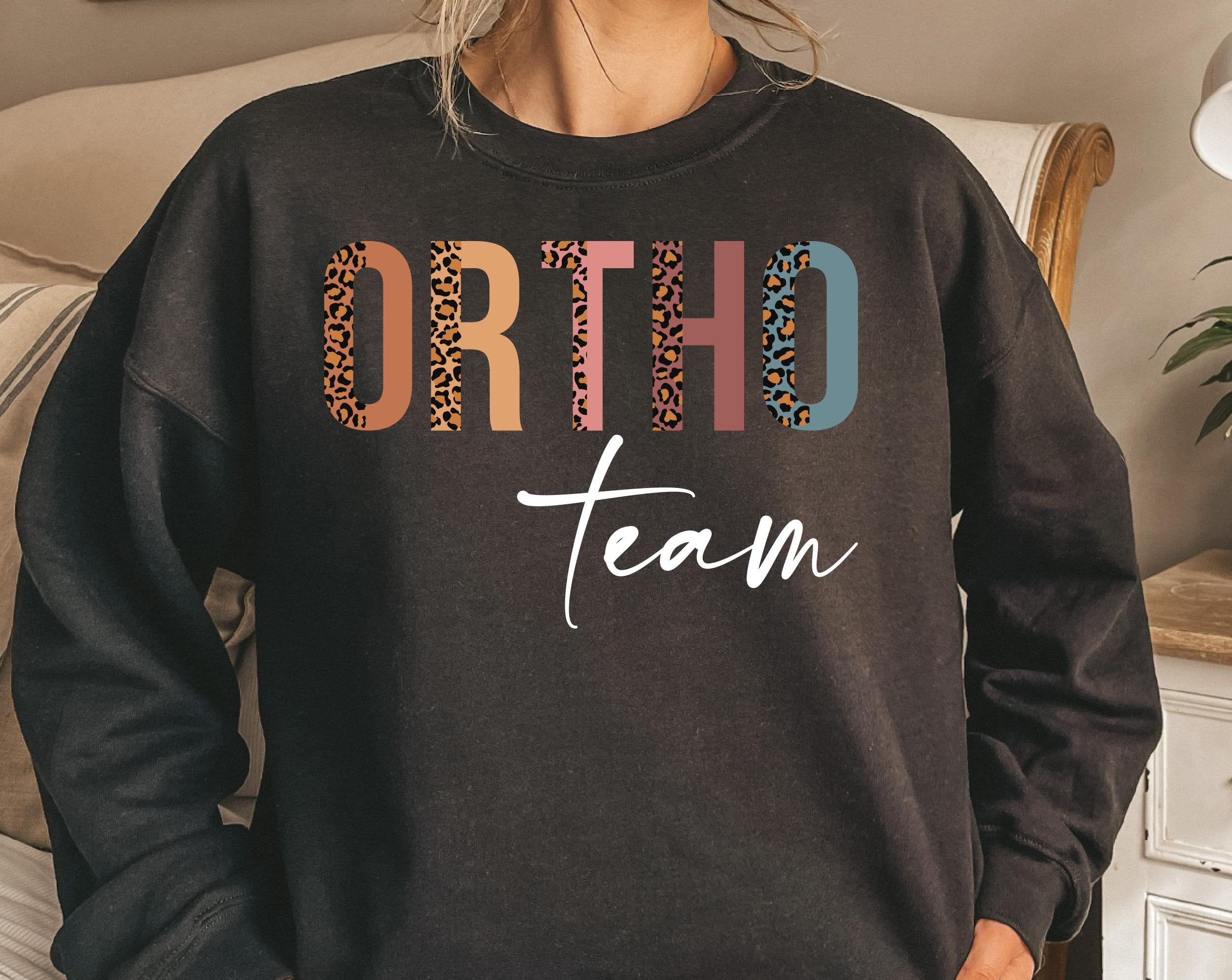 Ortho Team Sweatshirt Ortho Squad Nurse Sweatshirt - Etsy