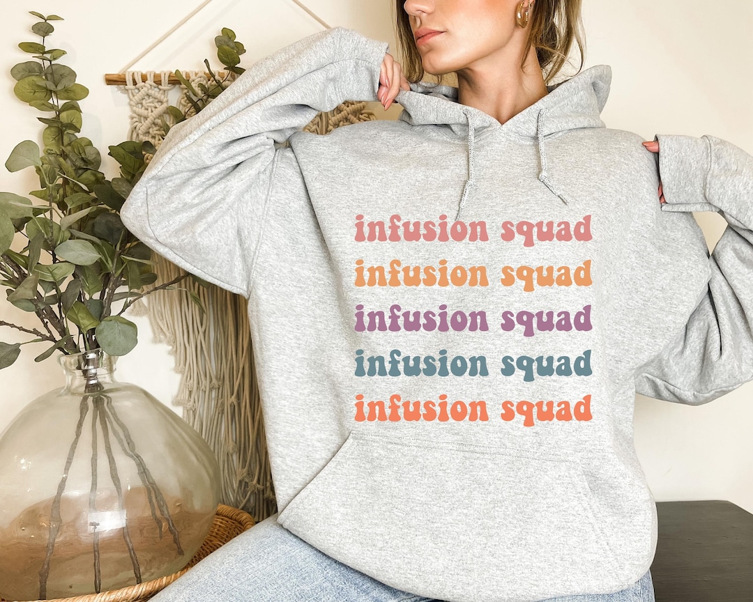 Infusion Squad Hoodie, Infusion Nurse Squad Hoodie, Infusion Nursing ...