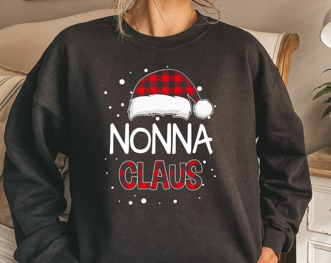 Christmas Santa Hat Claus Sweatshirt, Nonna Claus Sweatshirt, Nonni ...