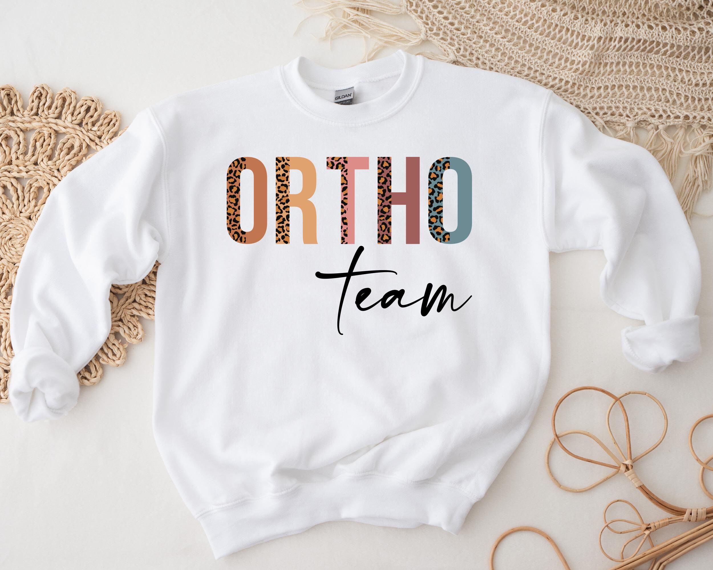 Ortho Team Sweatshirt Ortho Squad Nurse Sweatshirt - Etsy