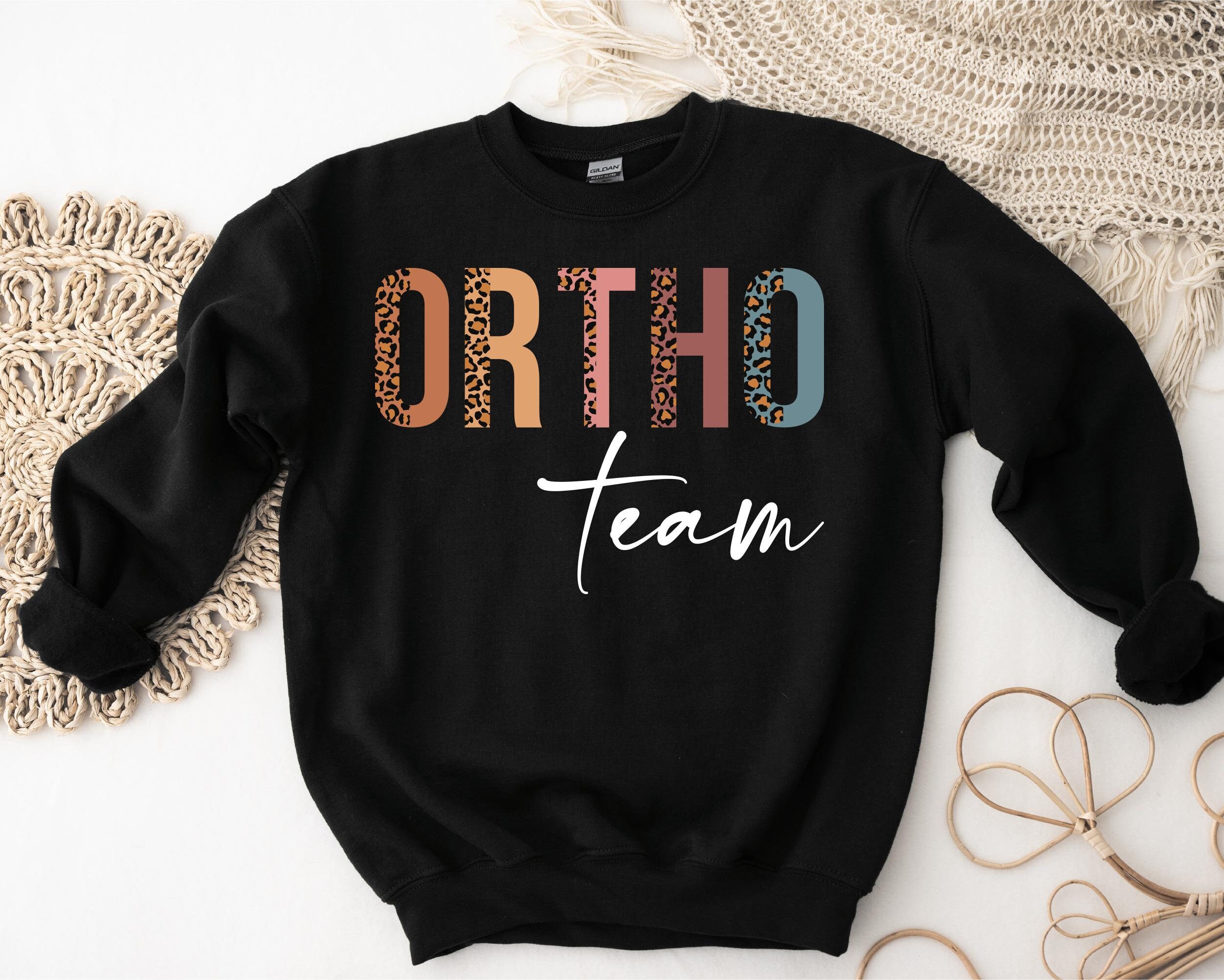 Ortho Team Sweatshirt Ortho Squad Nurse Sweatshirt - Etsy