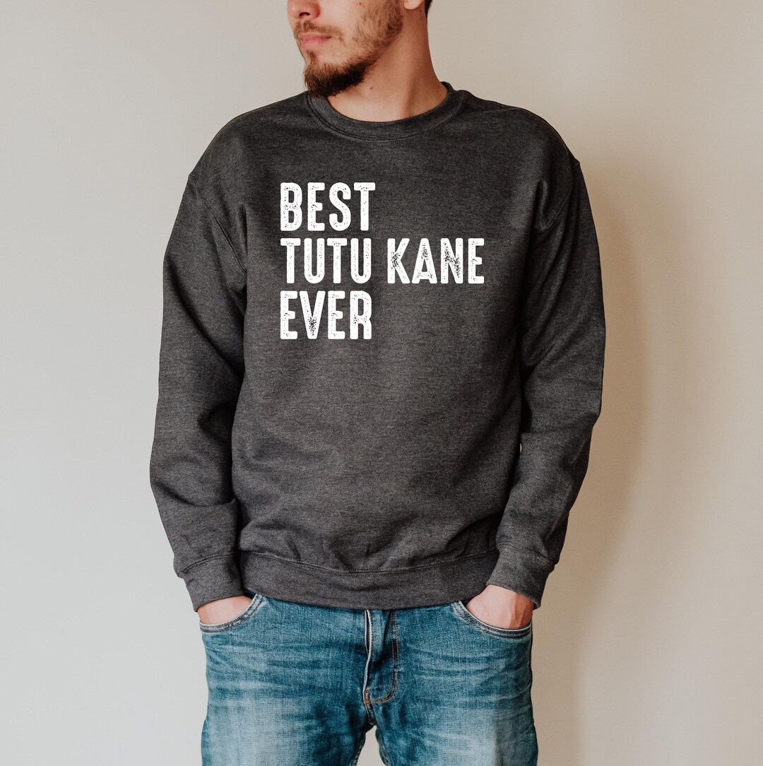 Retro Best Tutu Kane Ever Sweatshirt, World's Best Tutu Kane, Retro Best Tutu Kane Ever Hoodie ...