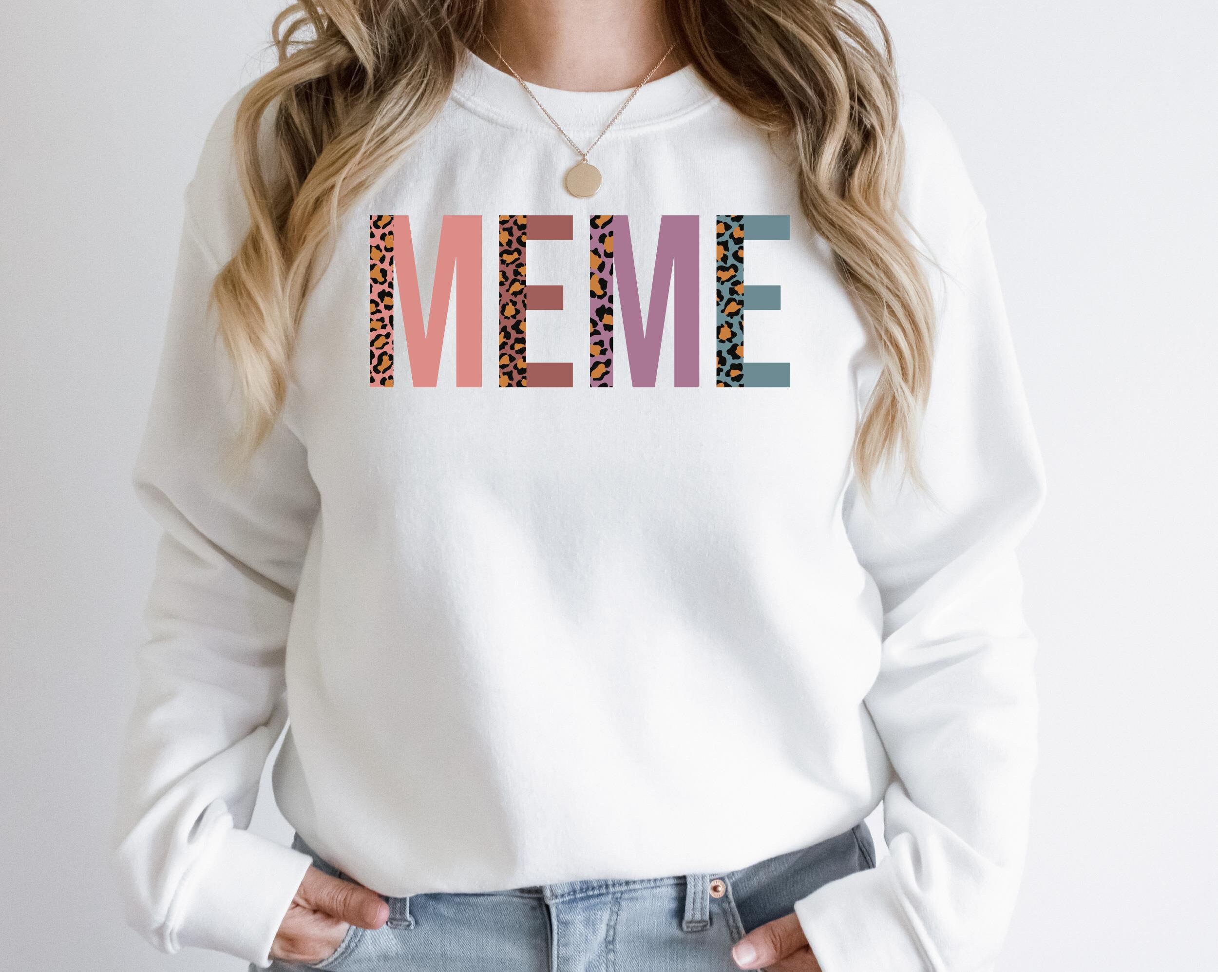Cheetah Print Meme Sweatshirt, Meme Sweatshirt, the Best Meme ...