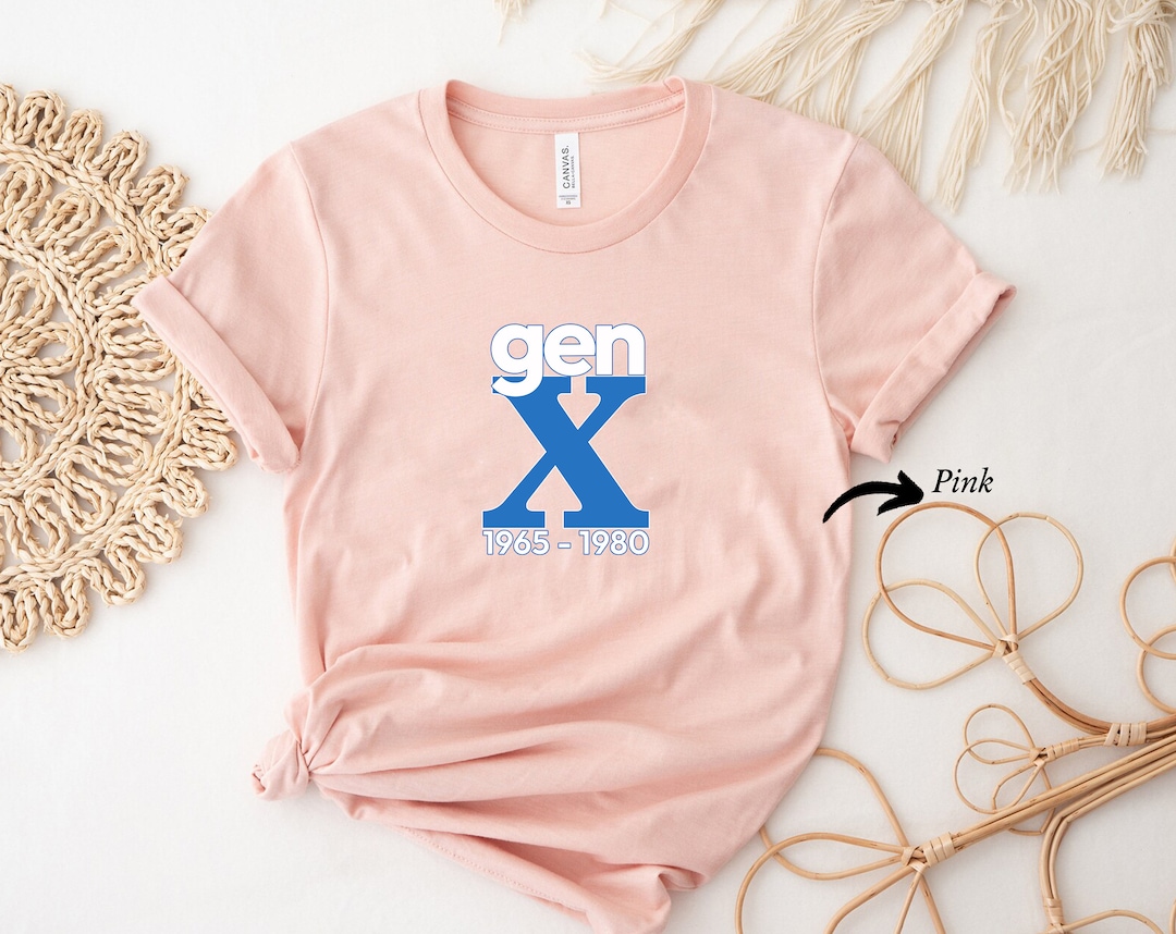 Gen X Tshirt, Generation X Shirt, Funny Genx Shirt, Gen X Gift Idea ...