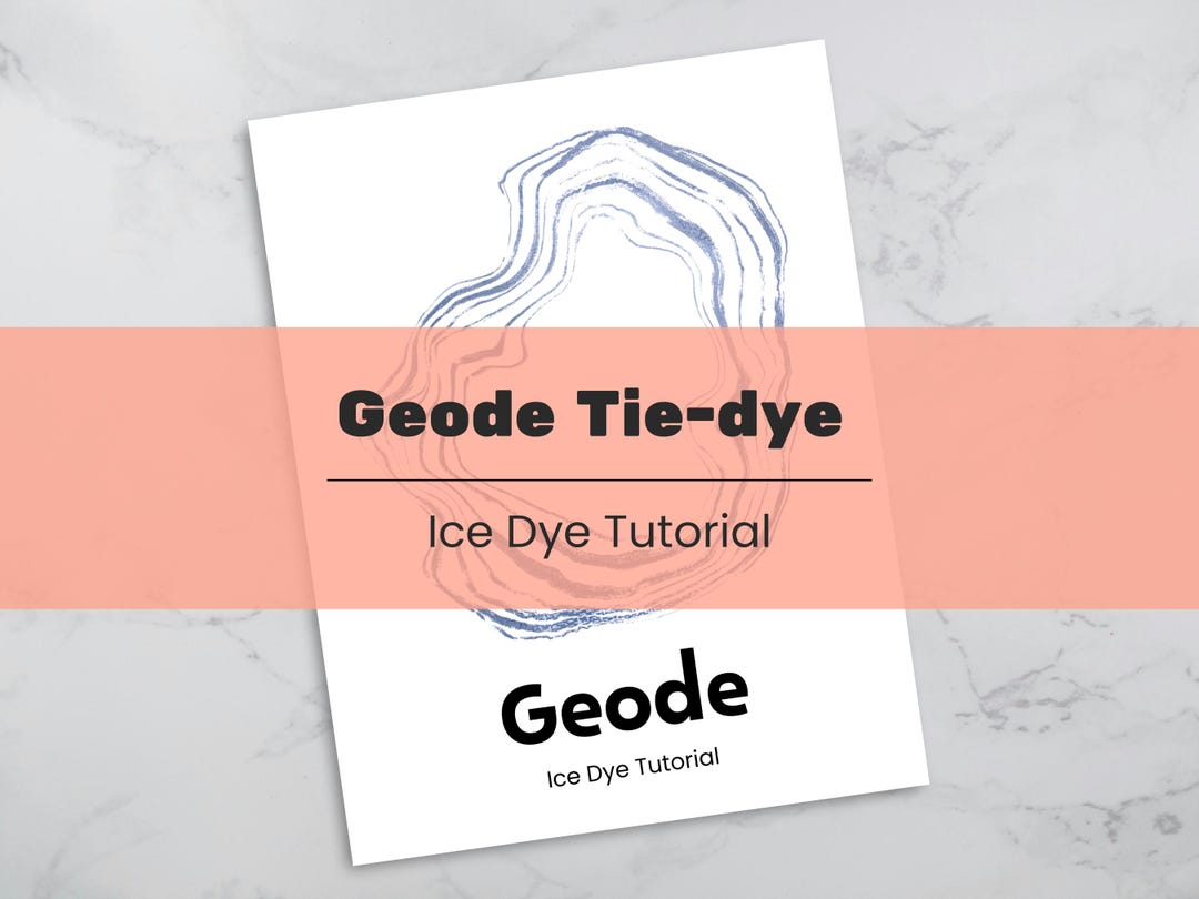 Geode Tie-dye Tutorial | Step-by-step Ice Dyeing Guide | PDF Instant ...
