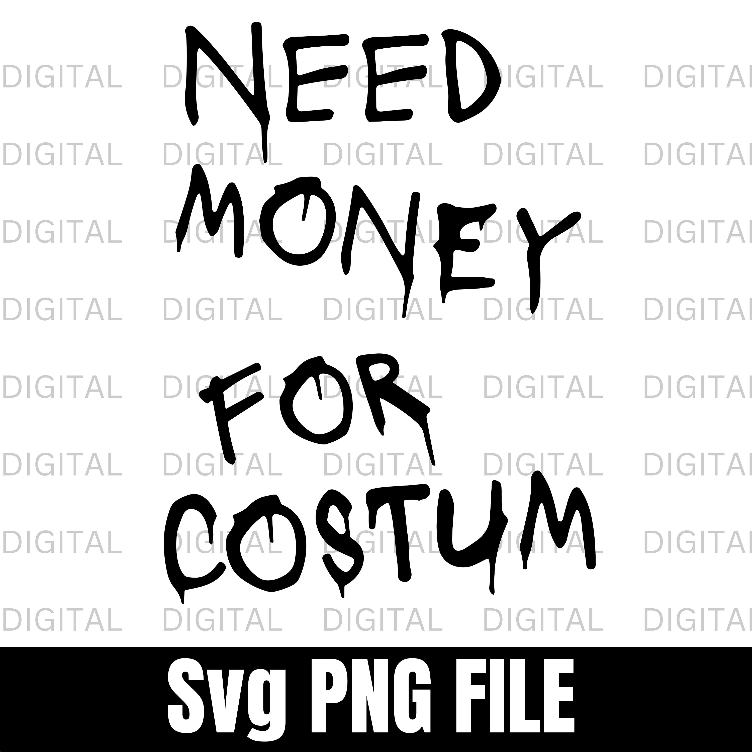 Need Money for Custom Svg Png,need Money for Car Svg Png, Need Money ...