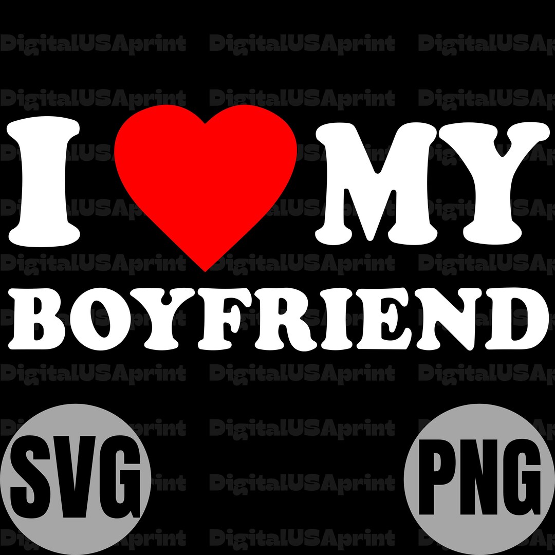 I Heart My Boyfriend Svg, Love Svg, Heart Svg, Cute Shirt for Him Svg ...