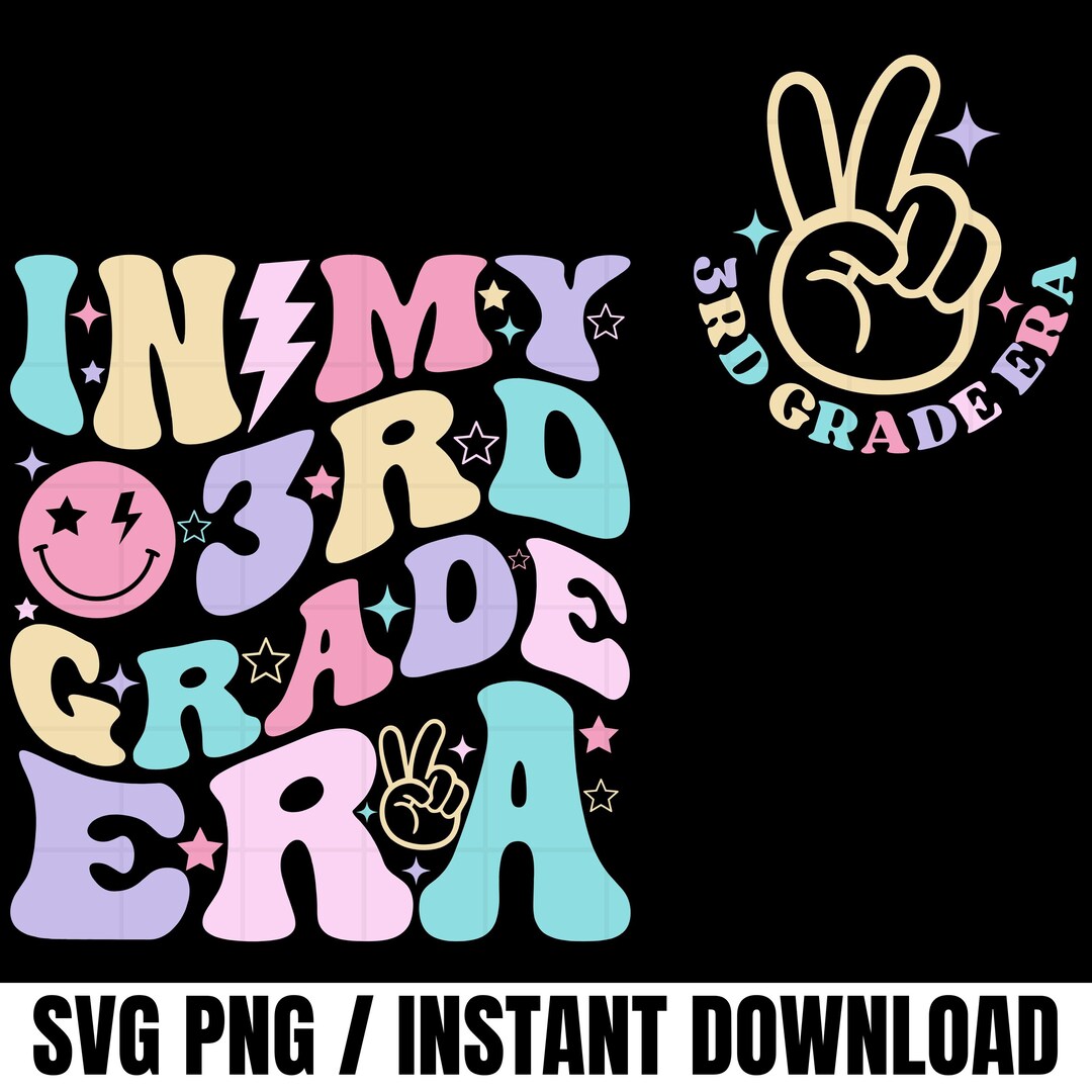 In My Third Grade Era Svg Png, 3rd Grade Era SVG, 3rd Grade Era Shirt ...