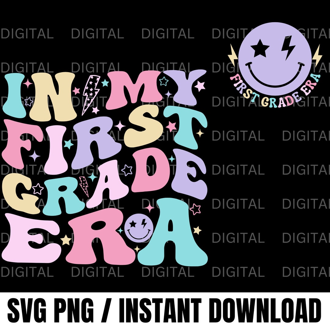 In My First Grade Era Svg Png, 1st Grade Era SVG, 1st Grade Era Shirt ...