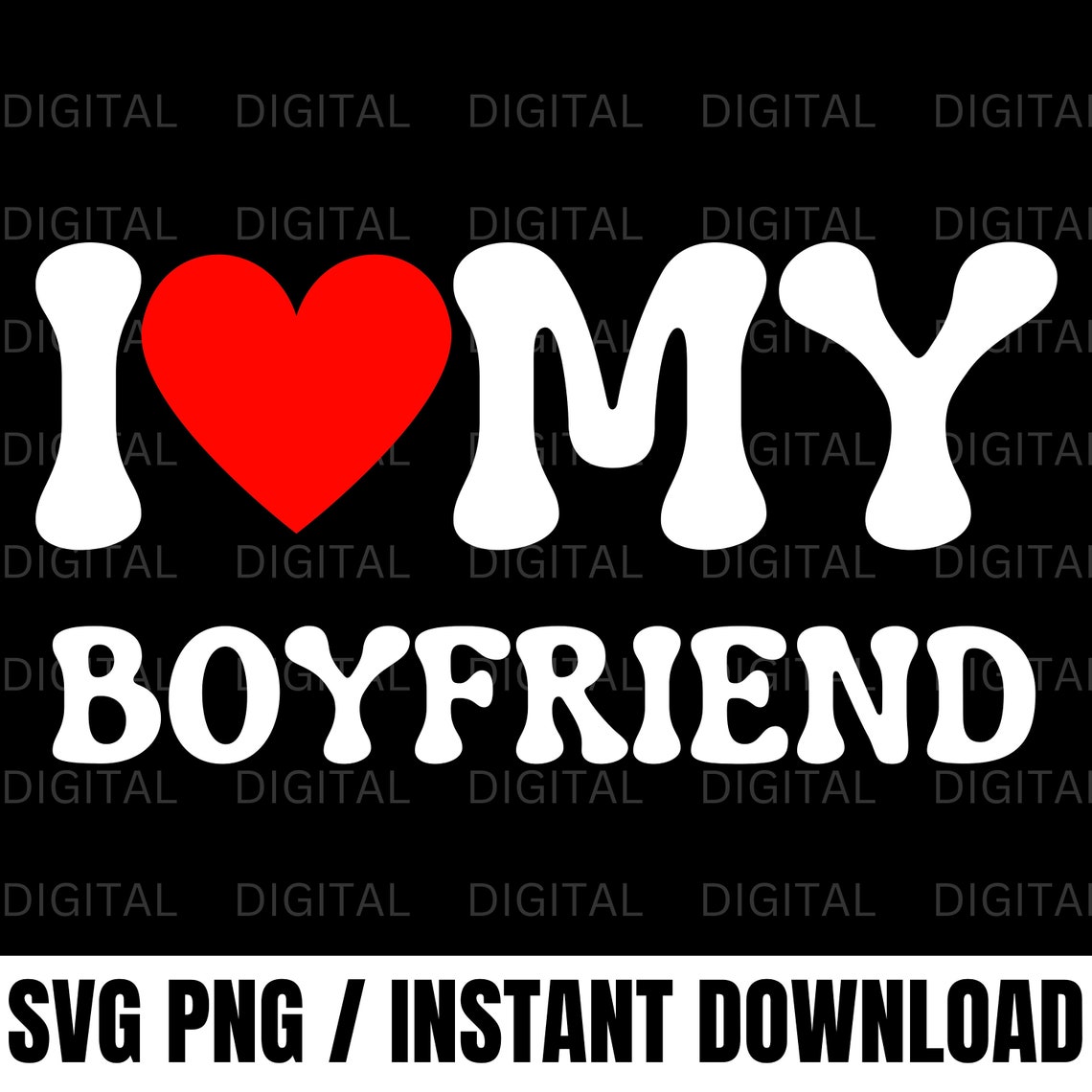 I Love My Boyfriend Svg Png, Love Svg Png, My Girlfrien Gift, Fun Gift ...