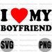 I Heart My Boyfriend Svg, Love Svg, Heart Svg, Cute Shirt for Him Svg ...