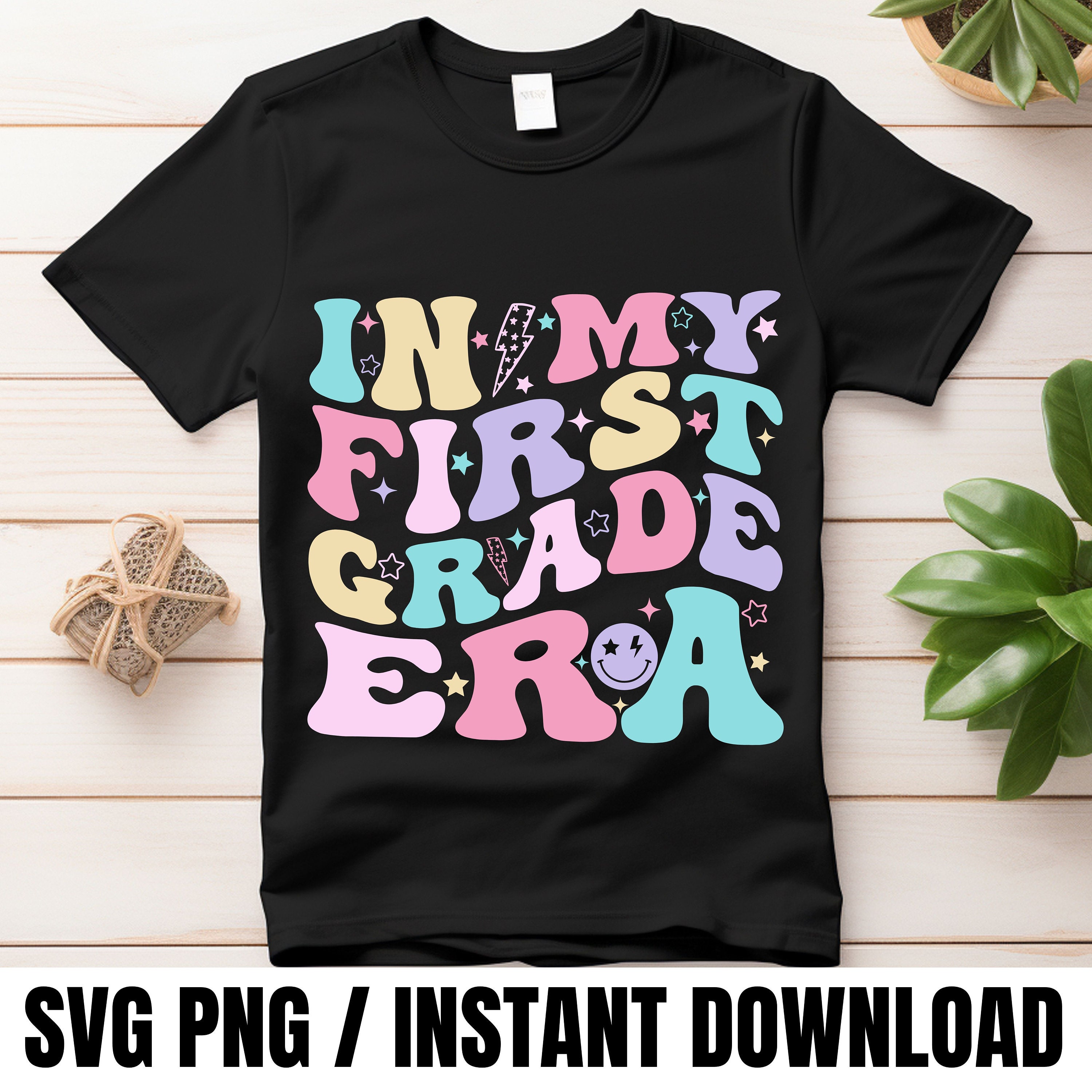 In My First Grade Era Svg Png, 1st Grade Era SVG, 1st Grade Era Shirt ...