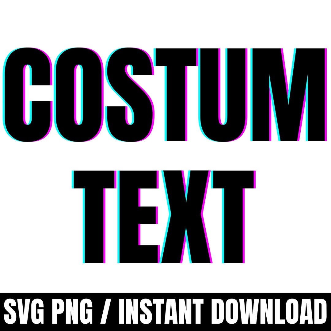 Your Custom Text Svg Png, Personalized Svg, Custom Svg Cut File, Custom ...