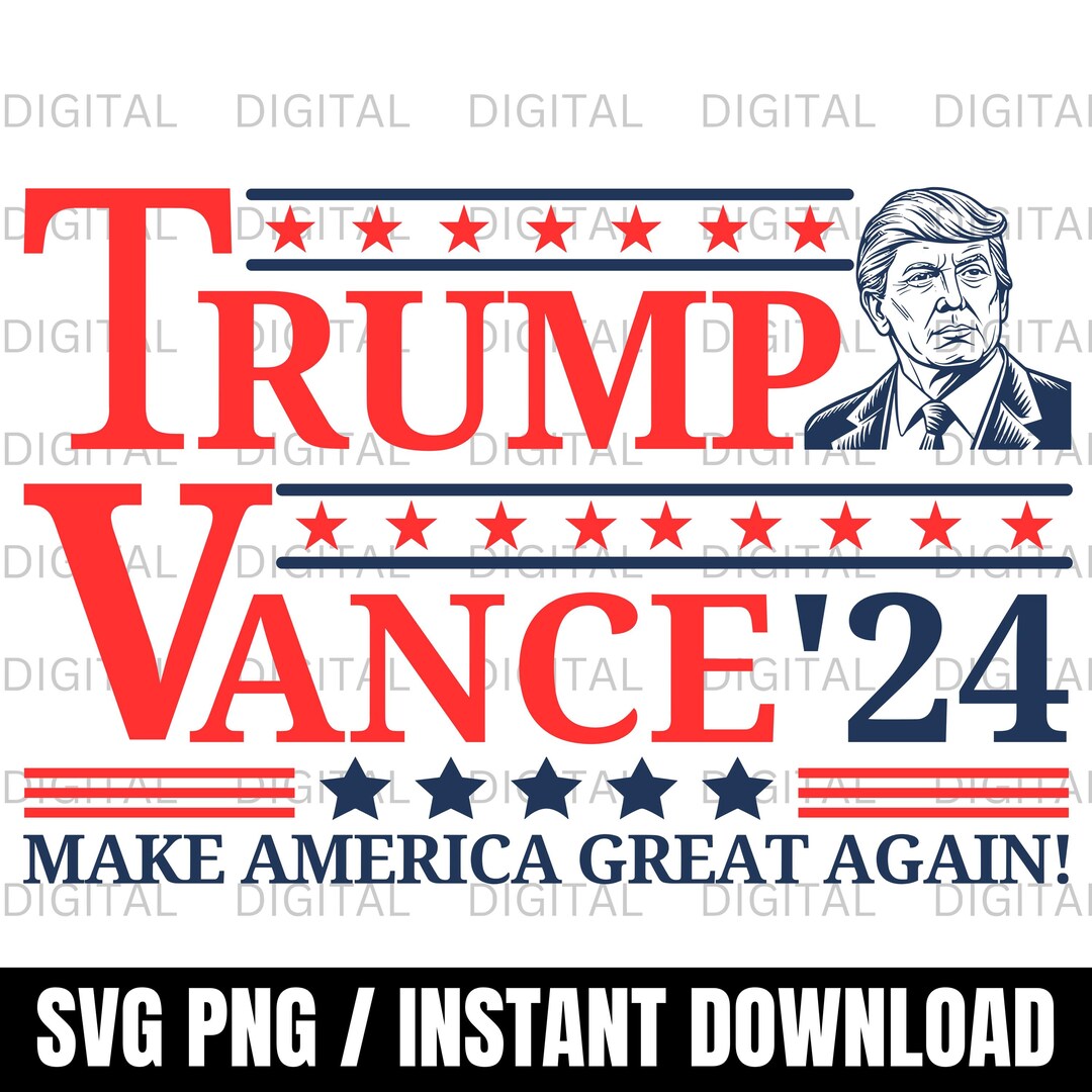 Trump Vance 2024 Svg Png, Trump Vance'24 Png, Trump Make America Great ...