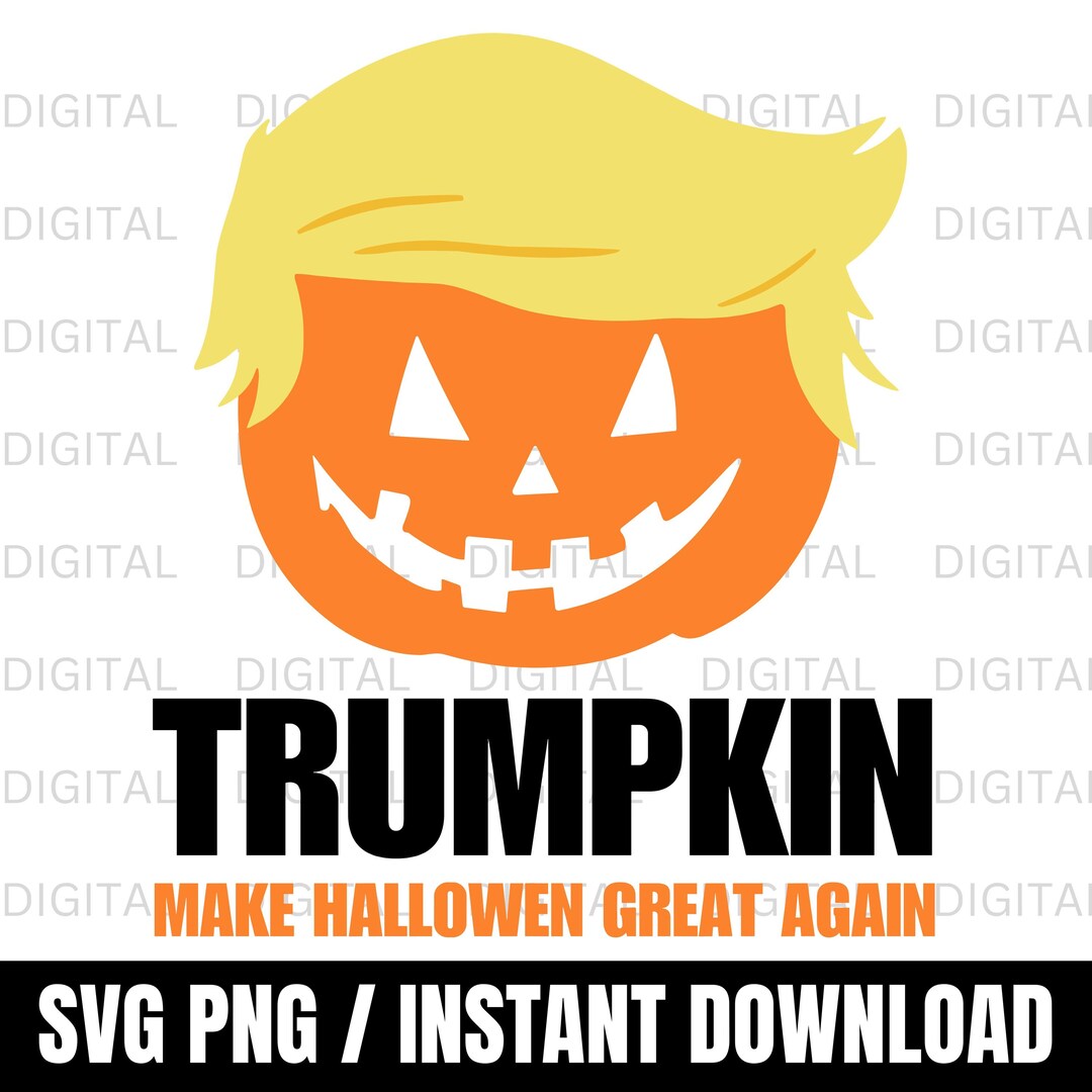 Trumpkin Svg Png, Trump Halloween Svg, Trumpkin Make Halloween Great ...