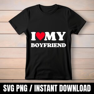I Heart My Boyfriend Svg, Love Svg, Heart Svg, Cute Shirt for Him Svg ...