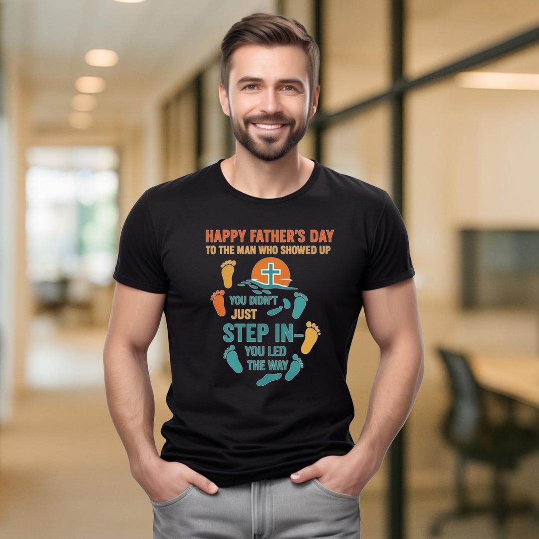 Christian Stepdad Father's Day Shirt| Faith-based Gift for Stepped" You ...