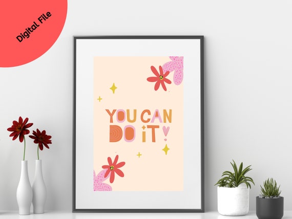 You Can Do It Poster Motivational Poster Positive - Etsy Australia