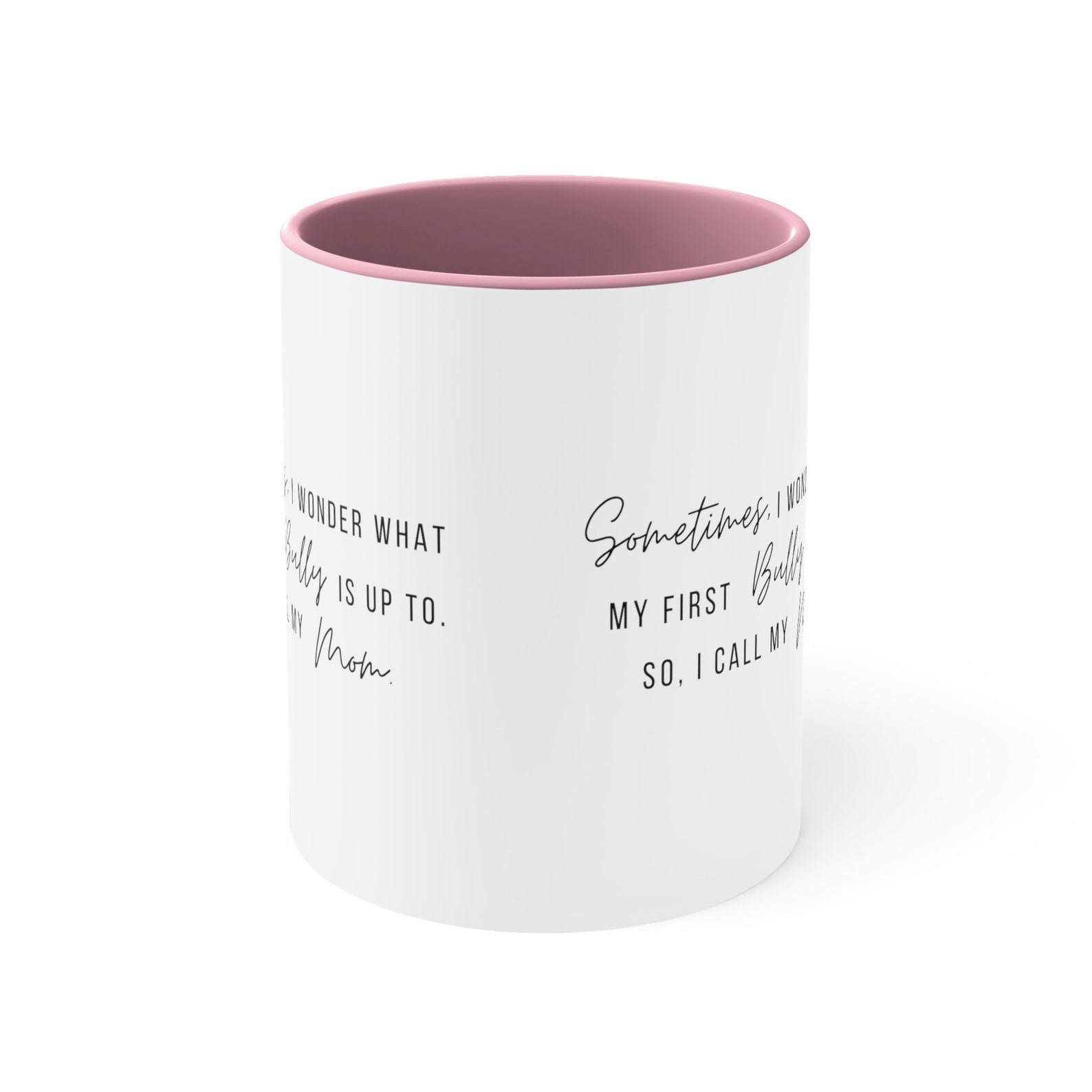 Sometimes I Wonder What My First Bully is up To so I Call My - Etsy