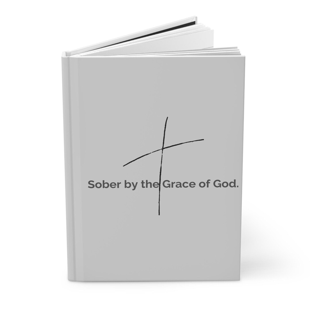 Sober by the Grace of God Christian Recovery Hardcover Journal ...