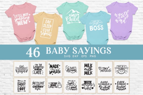 Baby Sayings Newborn Bundle 45 Graphics, Funny Baby Bodysuit or T-shirt ...