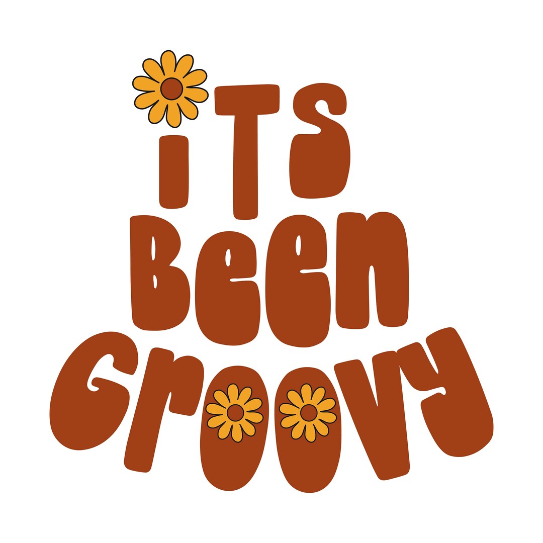 It's Been Groovy, Full Color SVG, It's Been Groovy SVG Decal Files, Cut ...