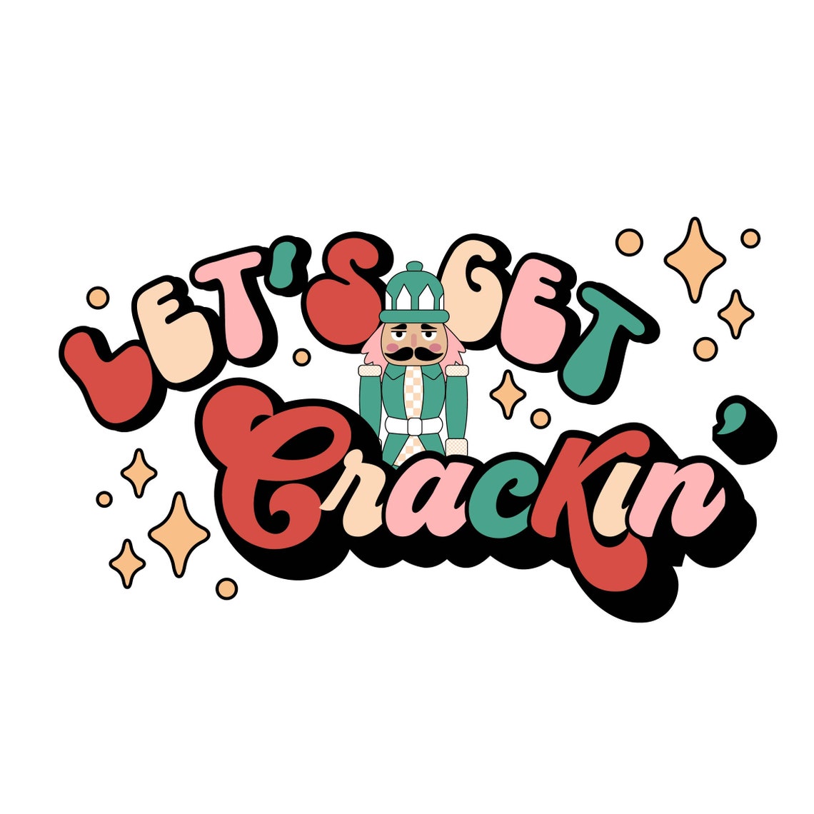 Lets Get Crackin Groovy Christmas SVG Groovy Nutcracker SVG - Etsy