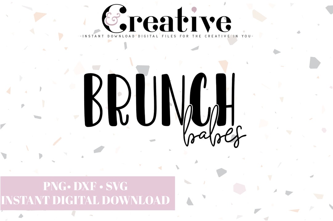 Brunch Babes, Brunch Babes SVG, Brunch SVG Decal Files, Cut Files for ...