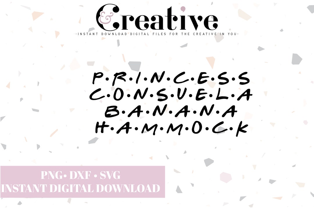 Princess Consuela Friends SVG, PNG, DXF Cut Files (digital Download) - Etsy