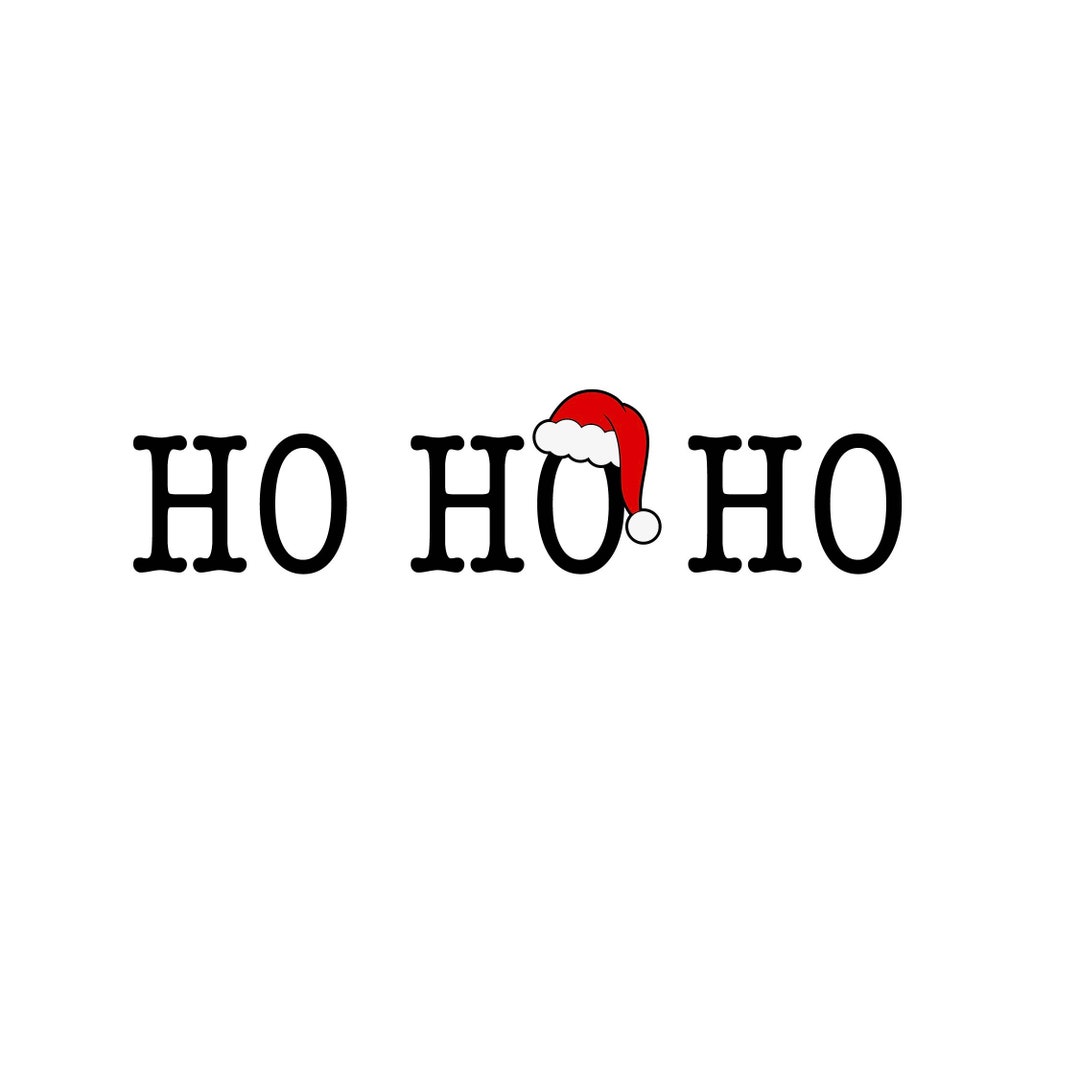 Ho Ho Ho, Santa Hat, Santa SVG, Christmas Decal Files, Cut Files for ...