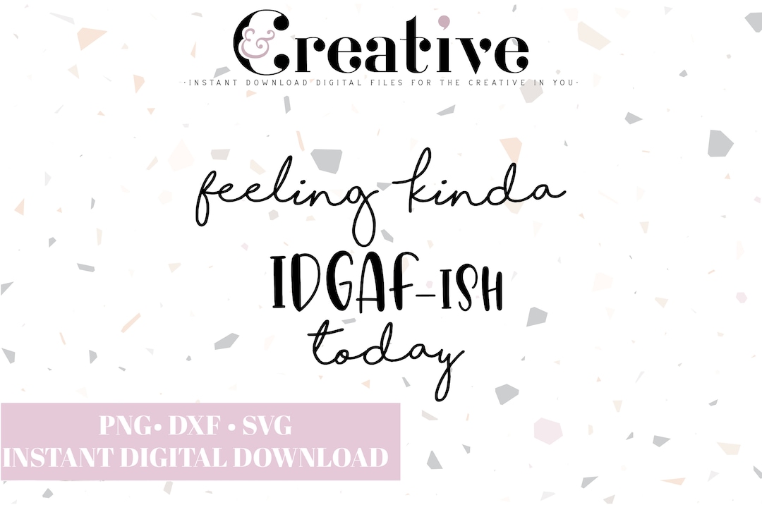Idgaf-ish SVG, Funny Decal Cut File (digital Download) - Etsy