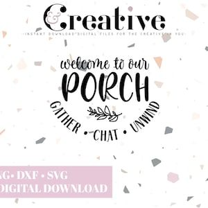 Welcome to Our Porch Sign SVG, PNG, DXF Cut Files (digital Download) - Etsy