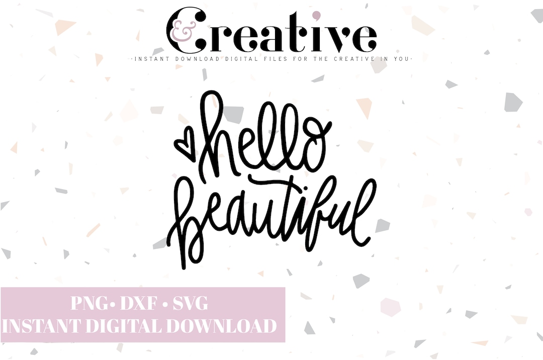 Hello Beautiful, Hello Beautiful SVG Decal Files, Cut Files for Cricut ...
