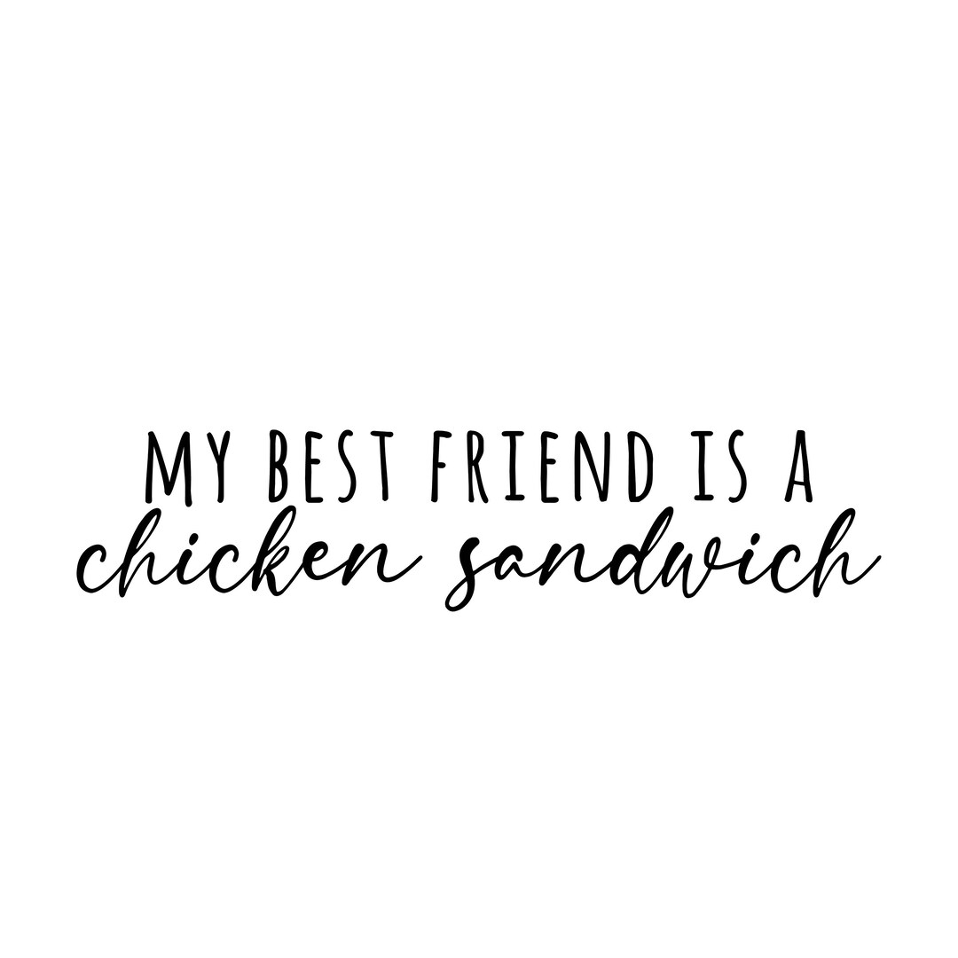 My Best Friend is a Chicken Sandwich SVG Decal Files, Cut Files for ...