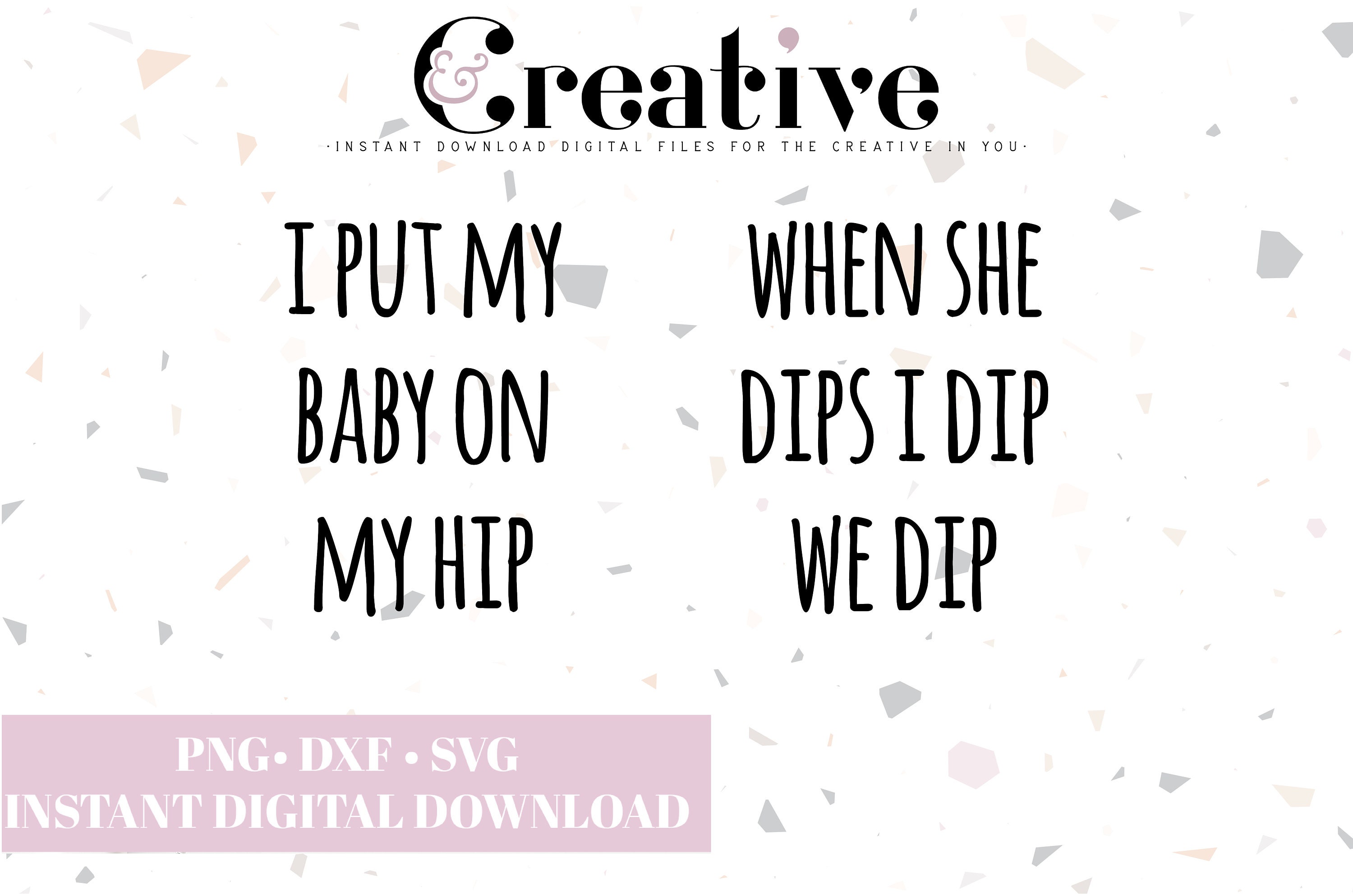 I Put My Baby on My Hip When She Dips I Dip We Dip Decal - Etsy