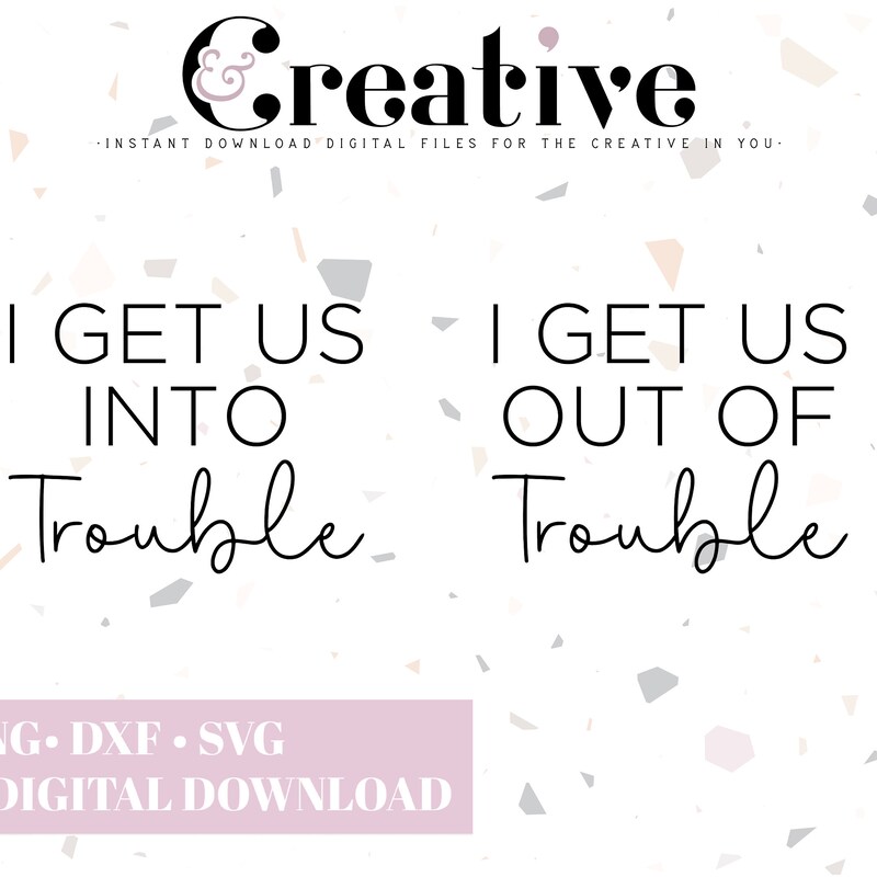 I Get Us in Trouble - Etsy